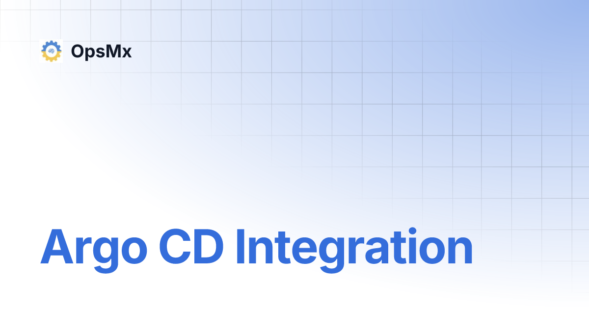 Argo CD Integration | OpsMx