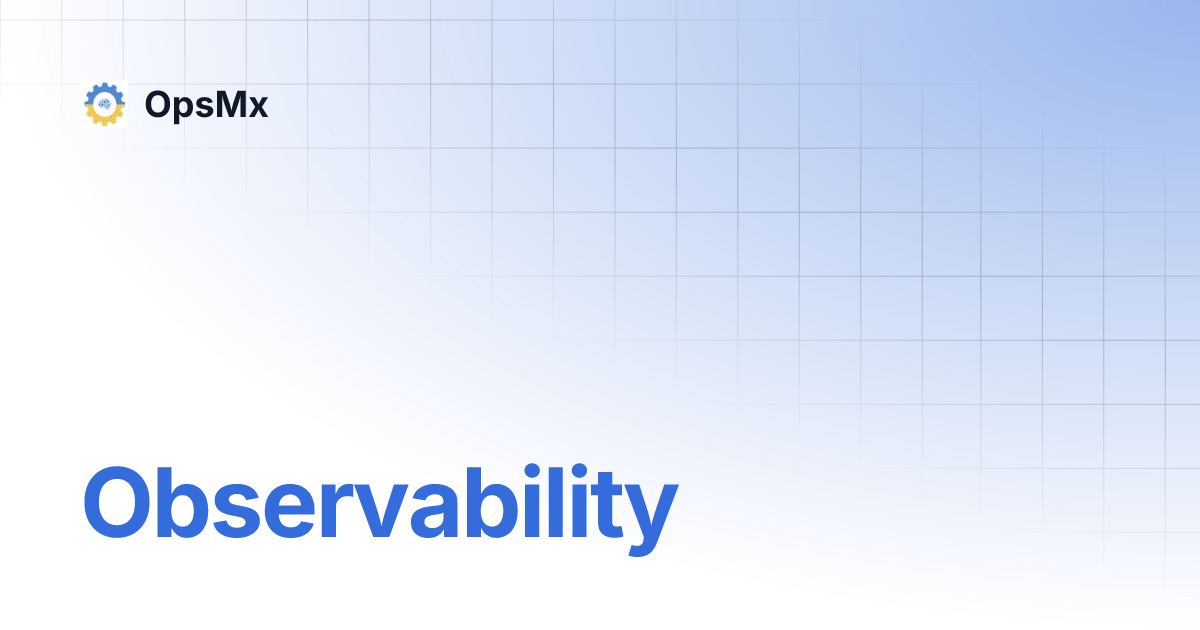 Observability | OpsMx