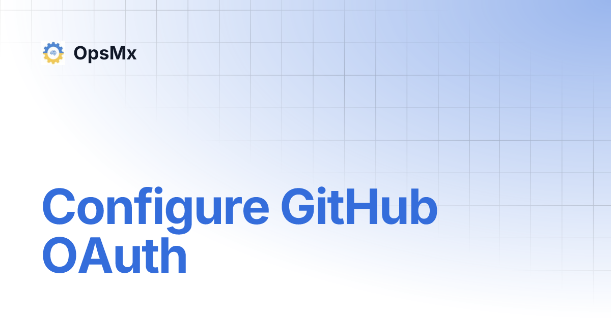 Configure GitHub OAuth | OpsMx | OpsMx