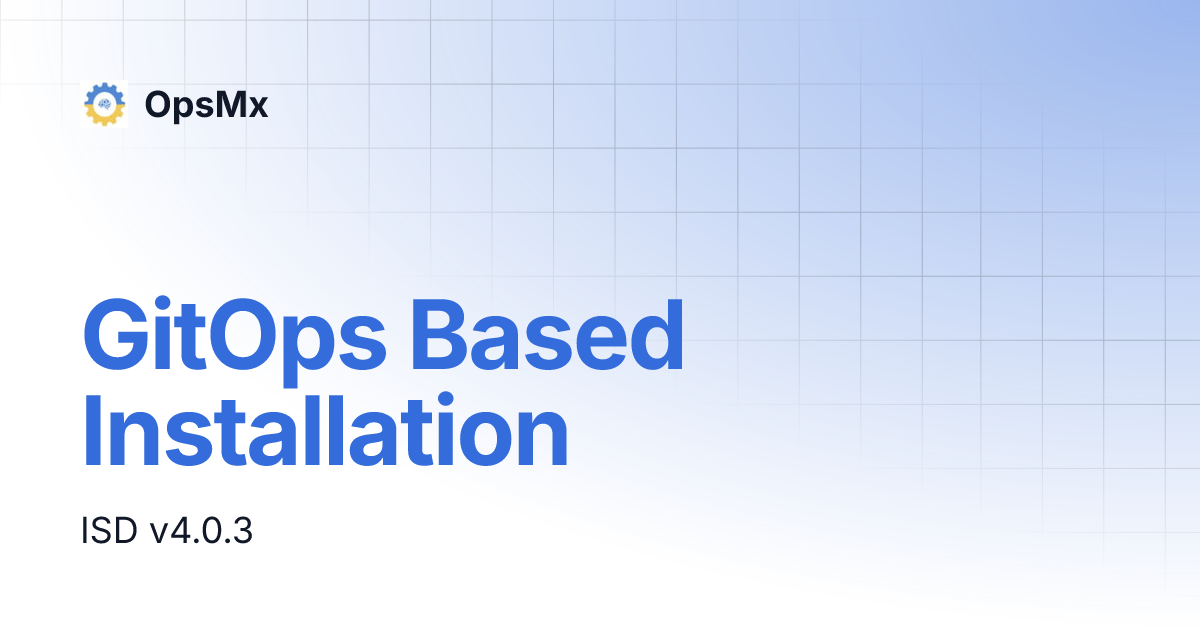 GitOps Based Installation | OpsMx