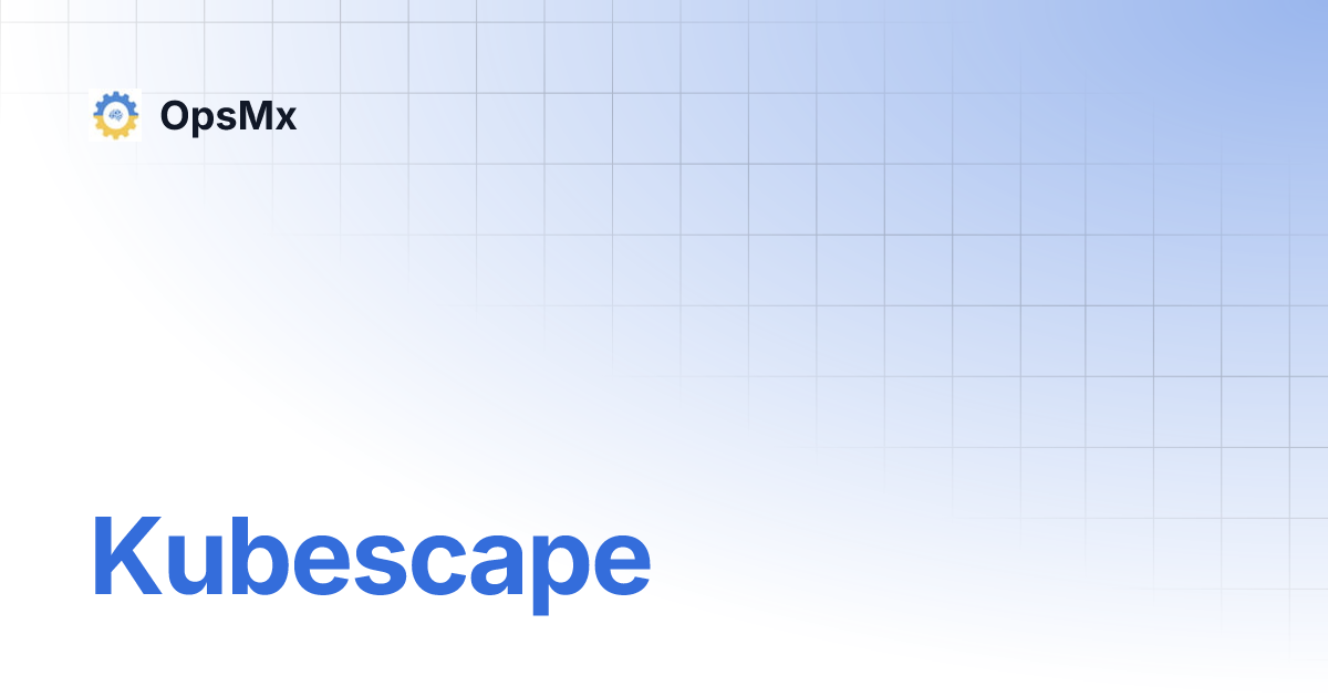 Kubescape | OpsMx