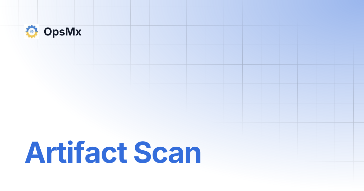 Artifact Scan | OpsMx