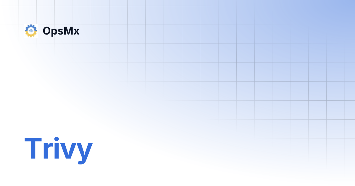 Trivy | OpsMx